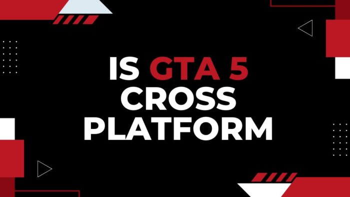 Is GTA 5 Cross Platform - Xbox, PS5, PC | DamnModz